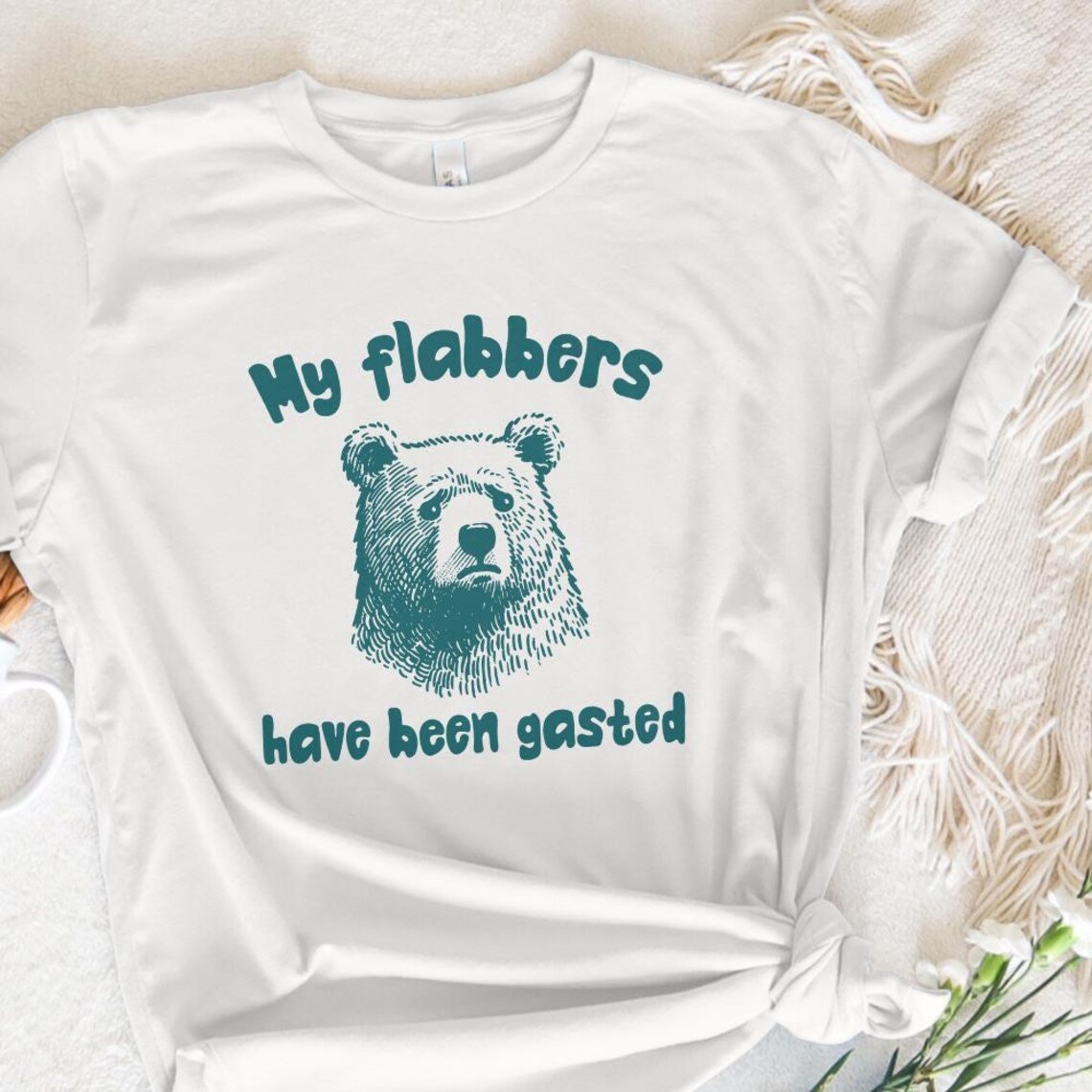 All of My Flabbers Are Gasted PNG, Funny Bear Sublimation Digital ...