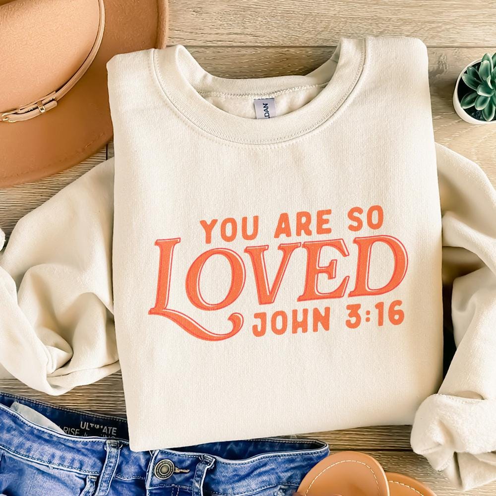 You Are so Loved PNG, Christian Verse, Bible Verse Shirt Design, John 3 ...