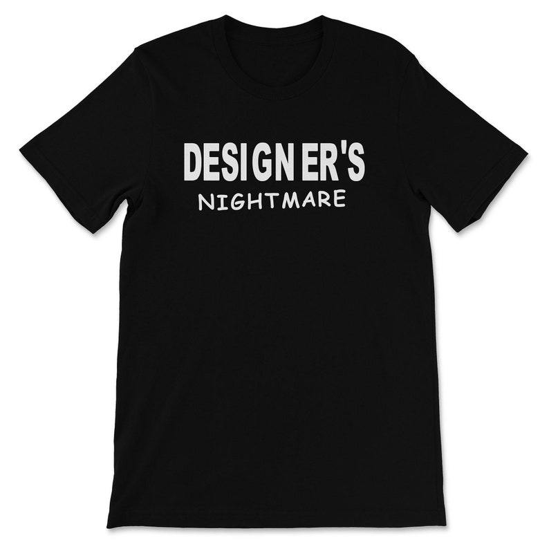 Designer's Nightmare T-shirt, Comic Sans and Poor Kerning, Bad ...