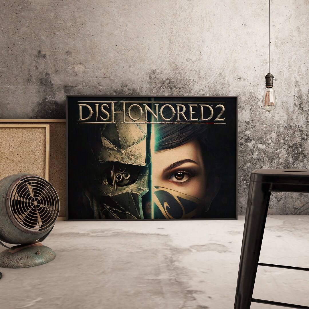 Dishonored 2 Game Poster | Stealth Action Art | Corvo and Emily | Dark ...