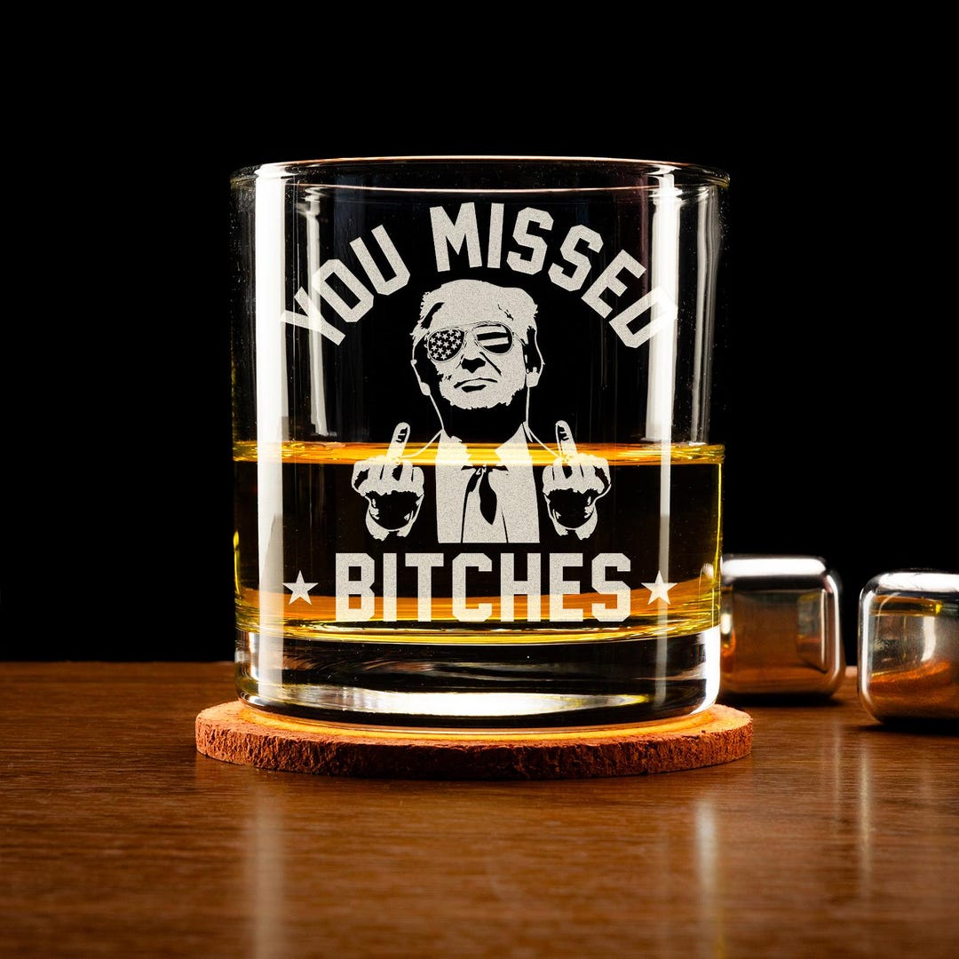 Engraved You Missed Trump Rock Glass, Trump 45 47 Gift, Funny Trump ...