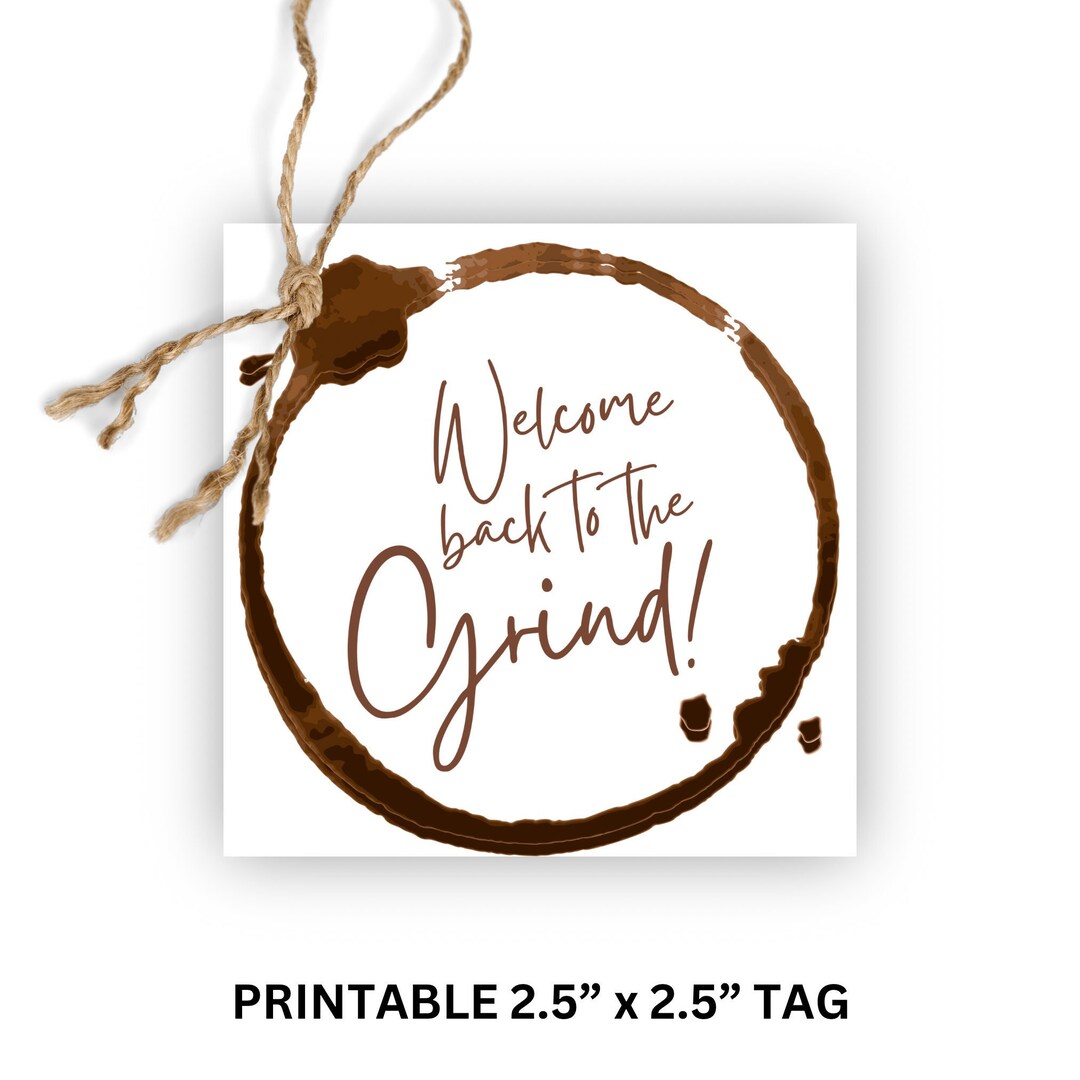 Welcome Back to the Grind Printable Gift Tags Teacher Appreciation ...
