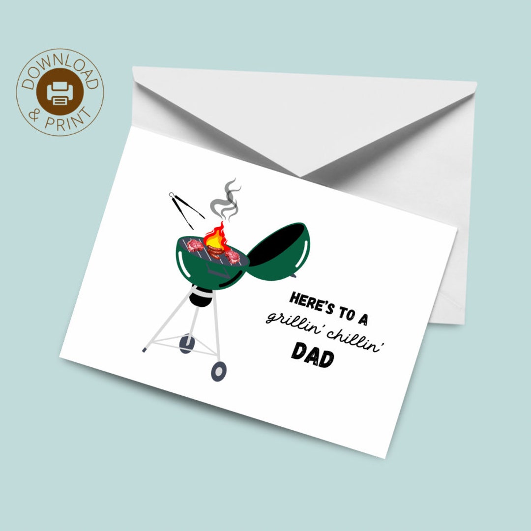 Here’s to a Grillin’ Chillin’ Dad | Father’s Day Card Printable ...