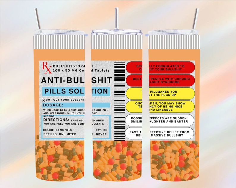Anti-bullshit Pill Bottle Tumbler Wrap, Funny Tumbler Wrap, Bestseller ...