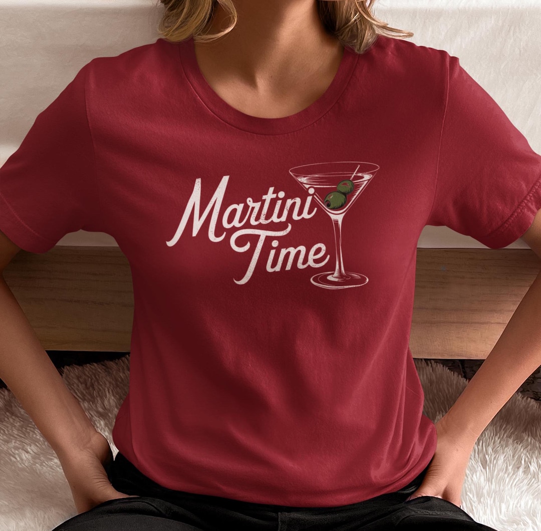 Martini Time T-shirt - Cocktail Lover Tee, Funny Drink Shirt, Casual Happy Hour Apparel, Bar ...