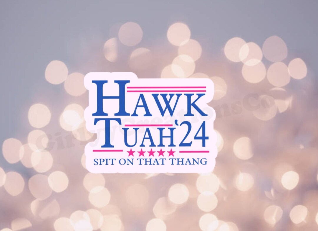 Hawk Tuah Sticker Decal Hawk Tuah Spit on That Thang Sticker Funny ...