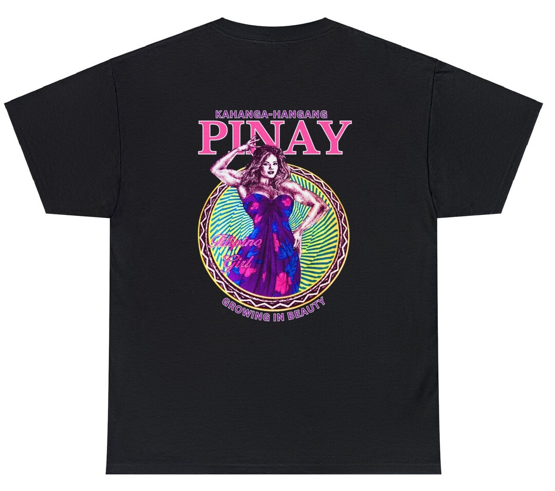 Filipino Strength Pinay Growing in Beauty Shirt Vintage Design 90s New ...