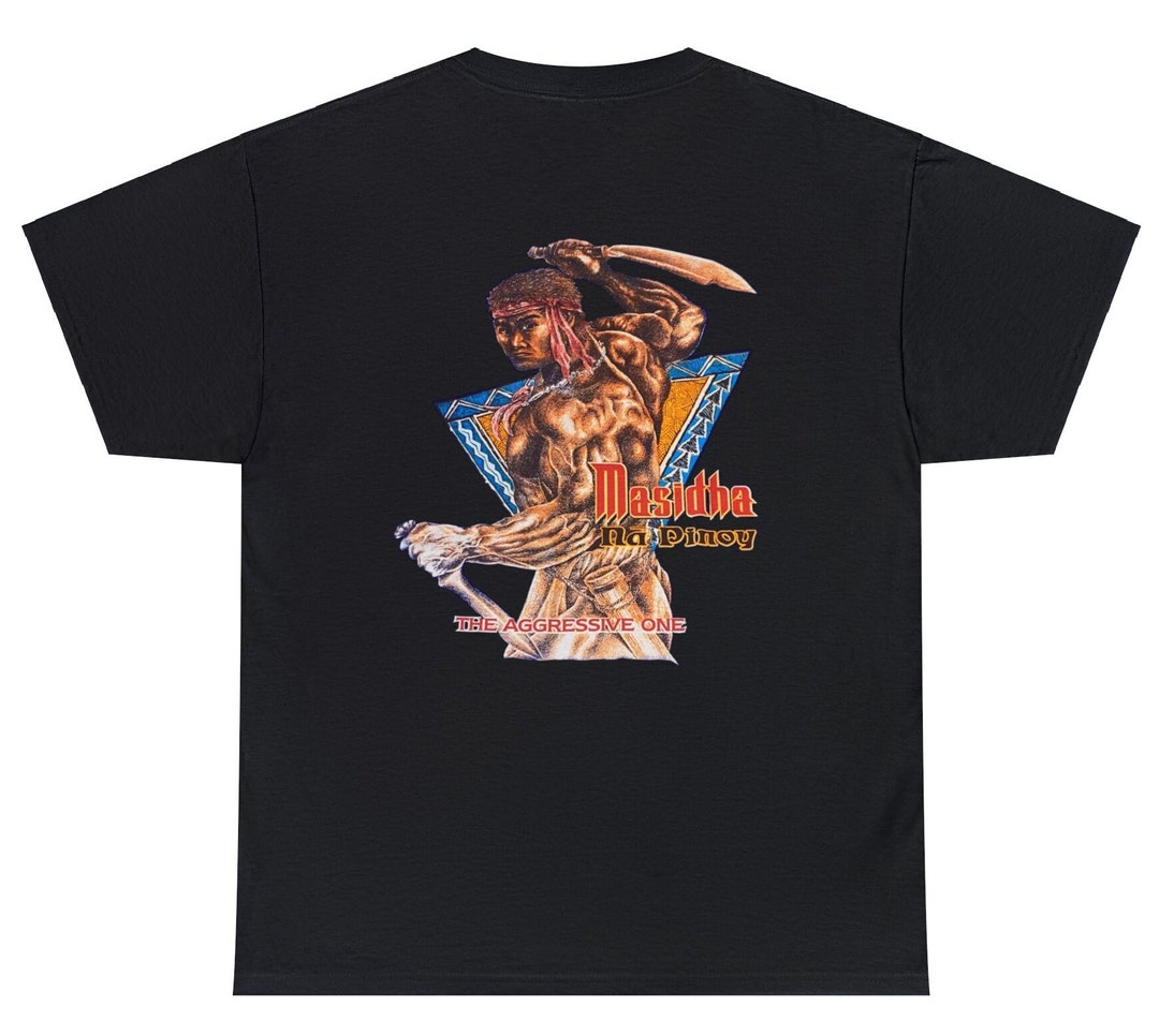 Filipino Strength Masidha Na Pinoy the Aggressive One Shirt Vintage ...