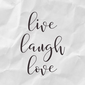 Live Laugh Love SVG Cut File - Inspirational Design for Crafting ...