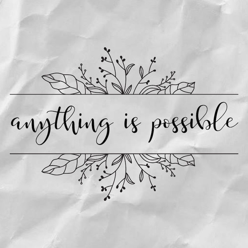 Anything is Possible Svg - Etsy