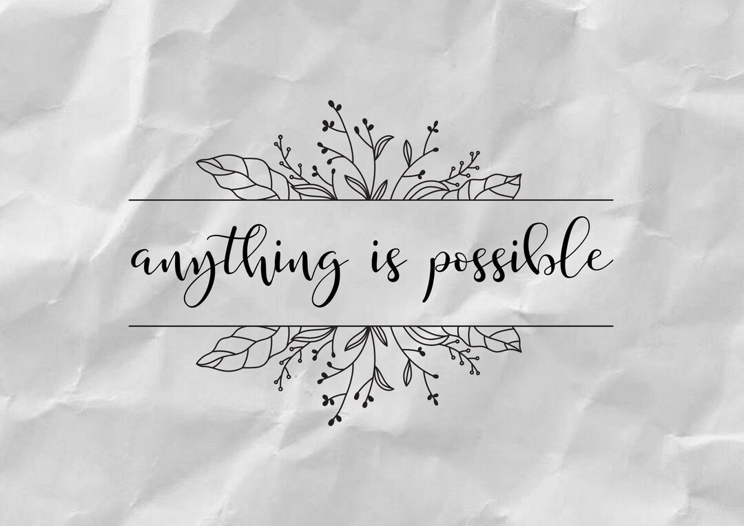 Anything is Possible" SVG - Motivational Quote, Instant Download ...