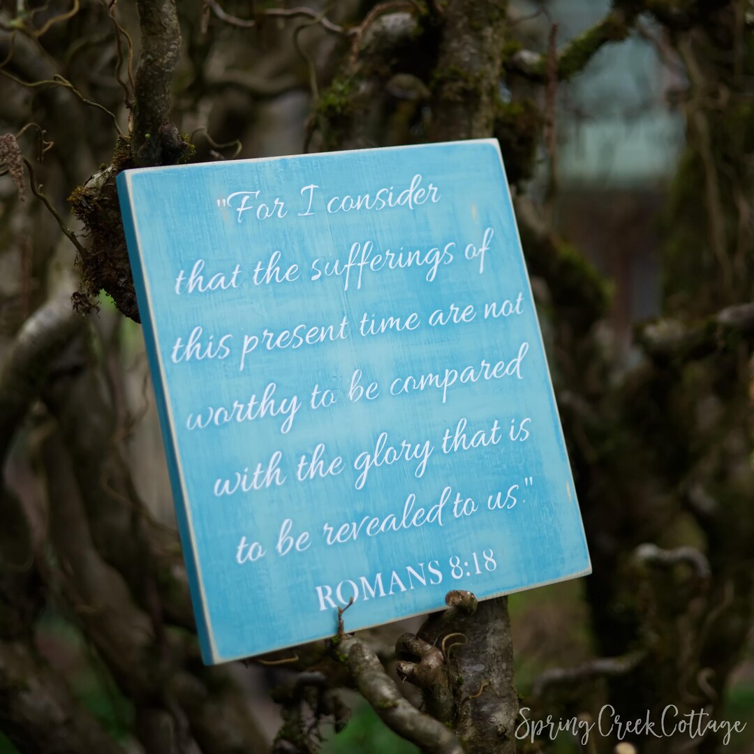 Scripture Sign Romans 8:18 Scripture Sign Uplifting Wood Sign ...