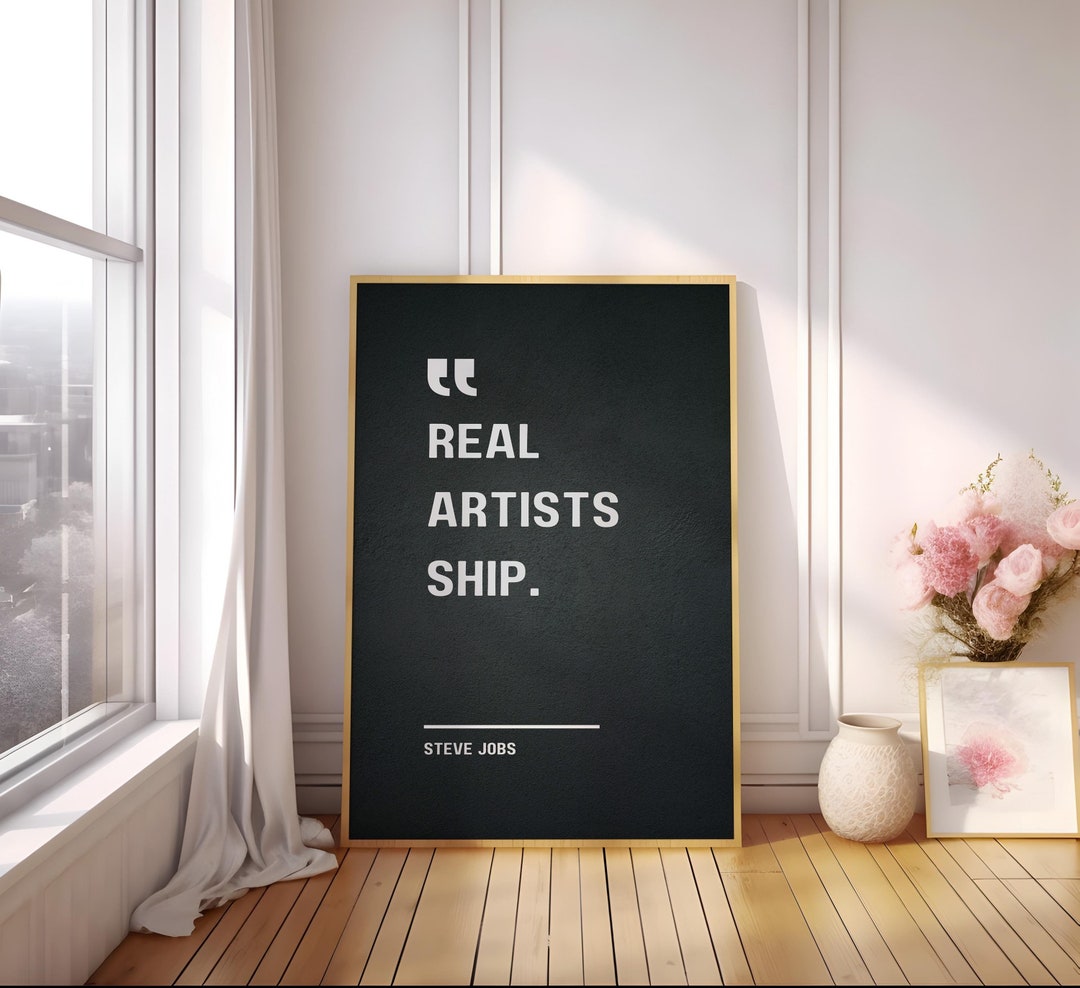 Real Artists Ship - Steve Jobs, Entrepreneurship Quote Poster, Canvas ...
