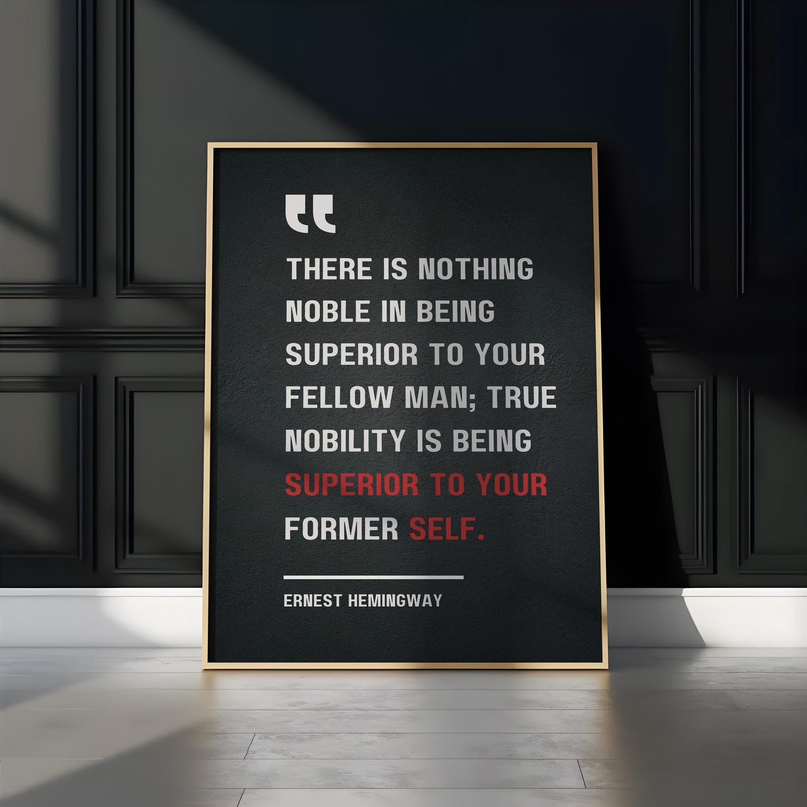 There is Nothing Noble in Being Superior to Your Fellow Man True ...
