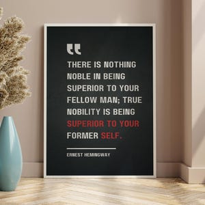 There is Nothing Noble in Being Superior to Your Fellow Man True ...