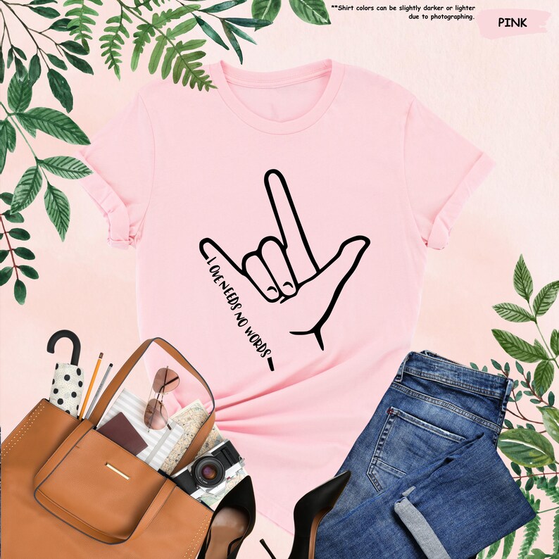 Sign Language Shirt, Love Needs No Words, ASL Shirt, Speech Therapist ...