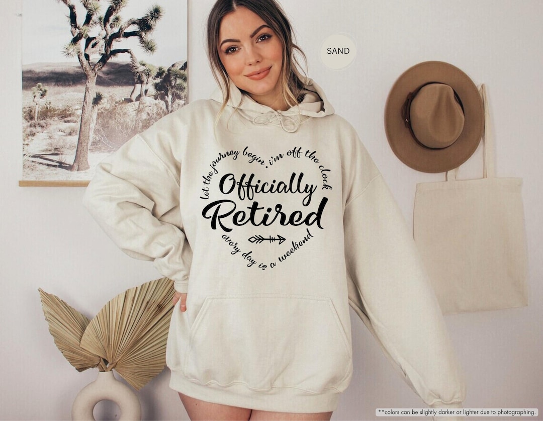 Funny Retirement Hoodie, Officially Retired, Retirement Gifts for Women ...