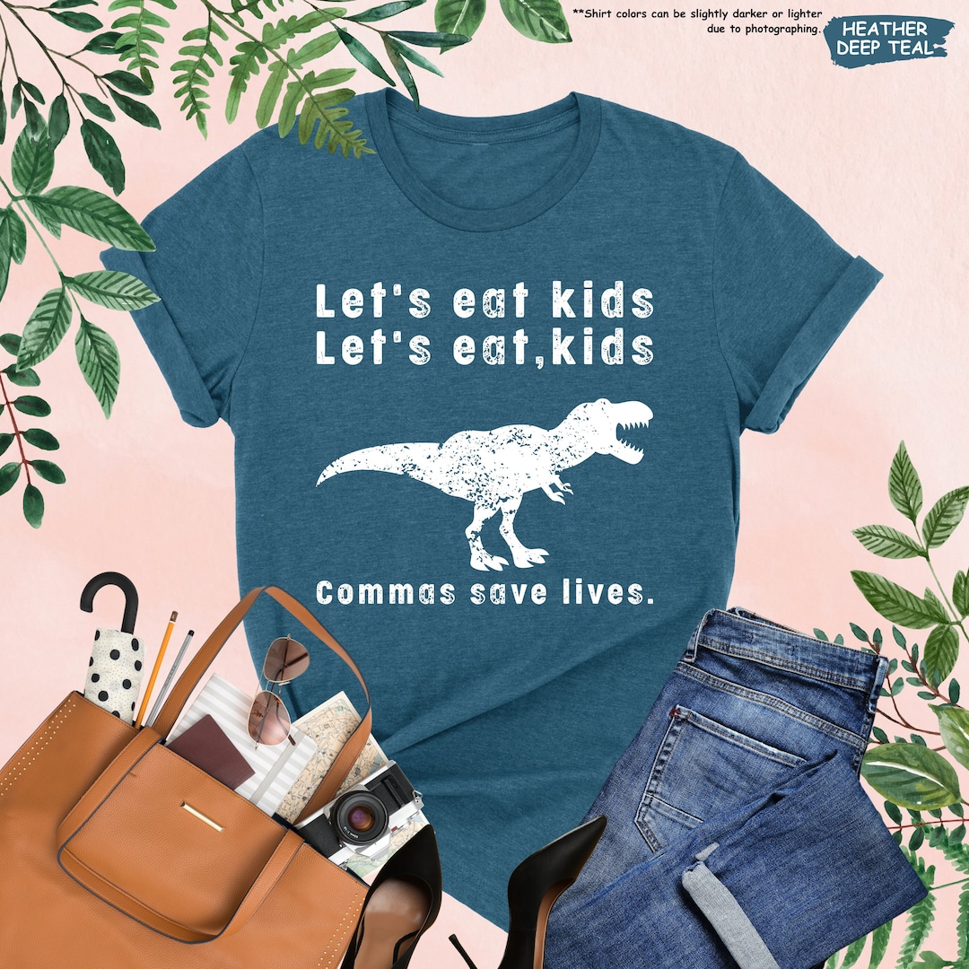 Let's Eat Kids Shirt, Commas Save Lives Shirt, Funny Grammar Shirt ...