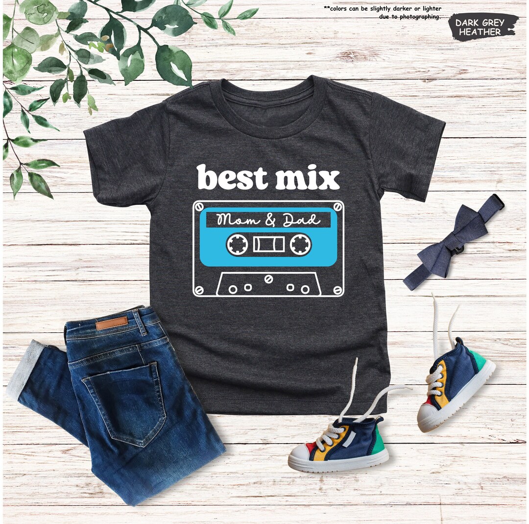 Best Mix Mom and Dad Shirt, Funny Baby Shirt, Mixtape Shirt, Shirt for ...