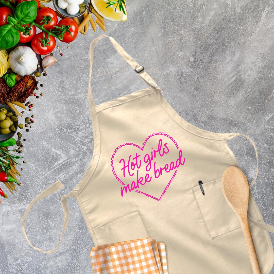 Sourdough Starter Apron, Hot Girls Make Bread, Sourdough Mom Gift ...
