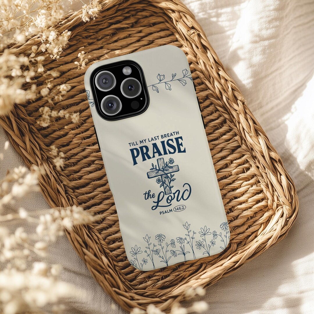 Floral Praise the Lord Scripture Phone Case, Religious Scripture Gift ...