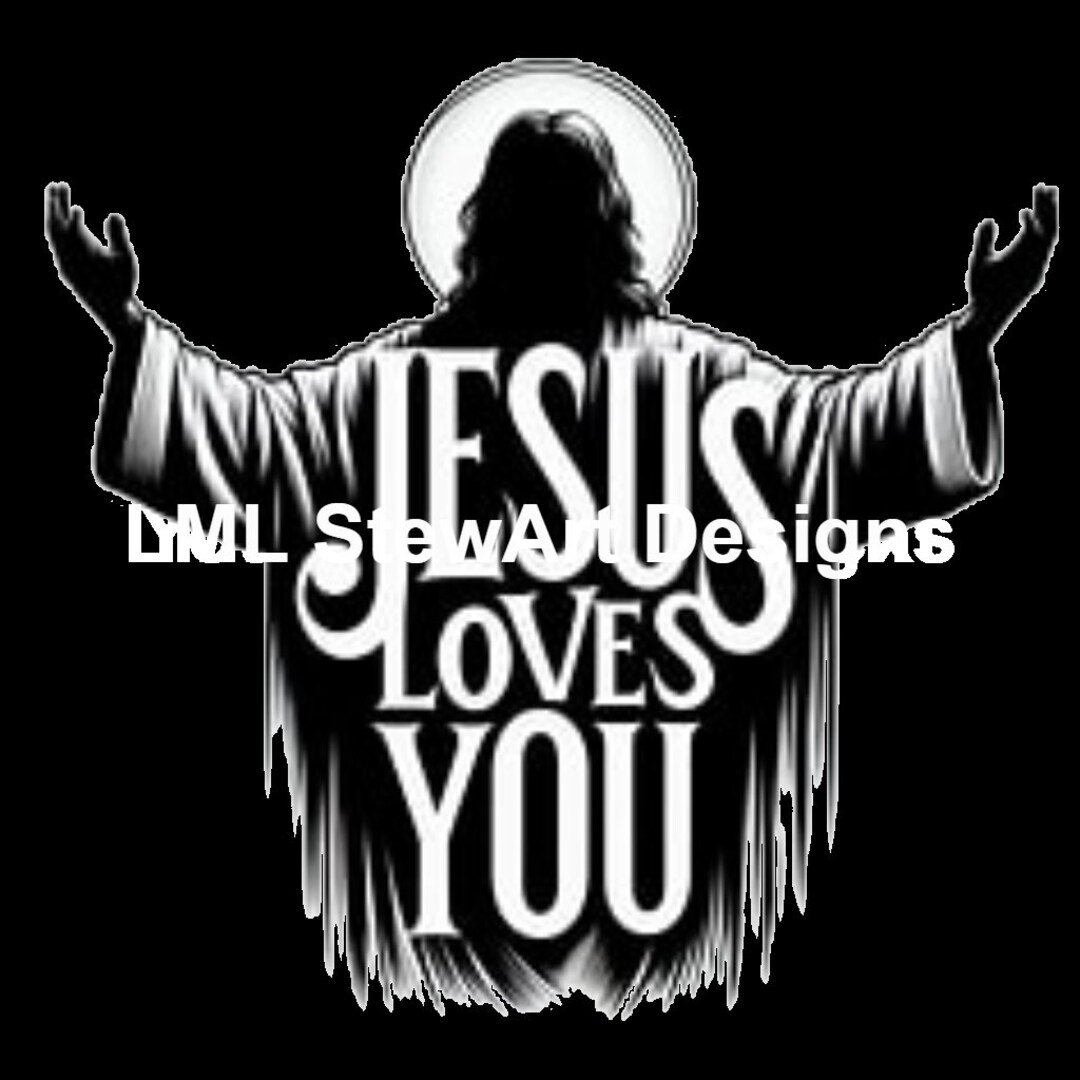 Jesus Loves You PNG Printable T-shirt Design / Jesus Christ / Jesus ...