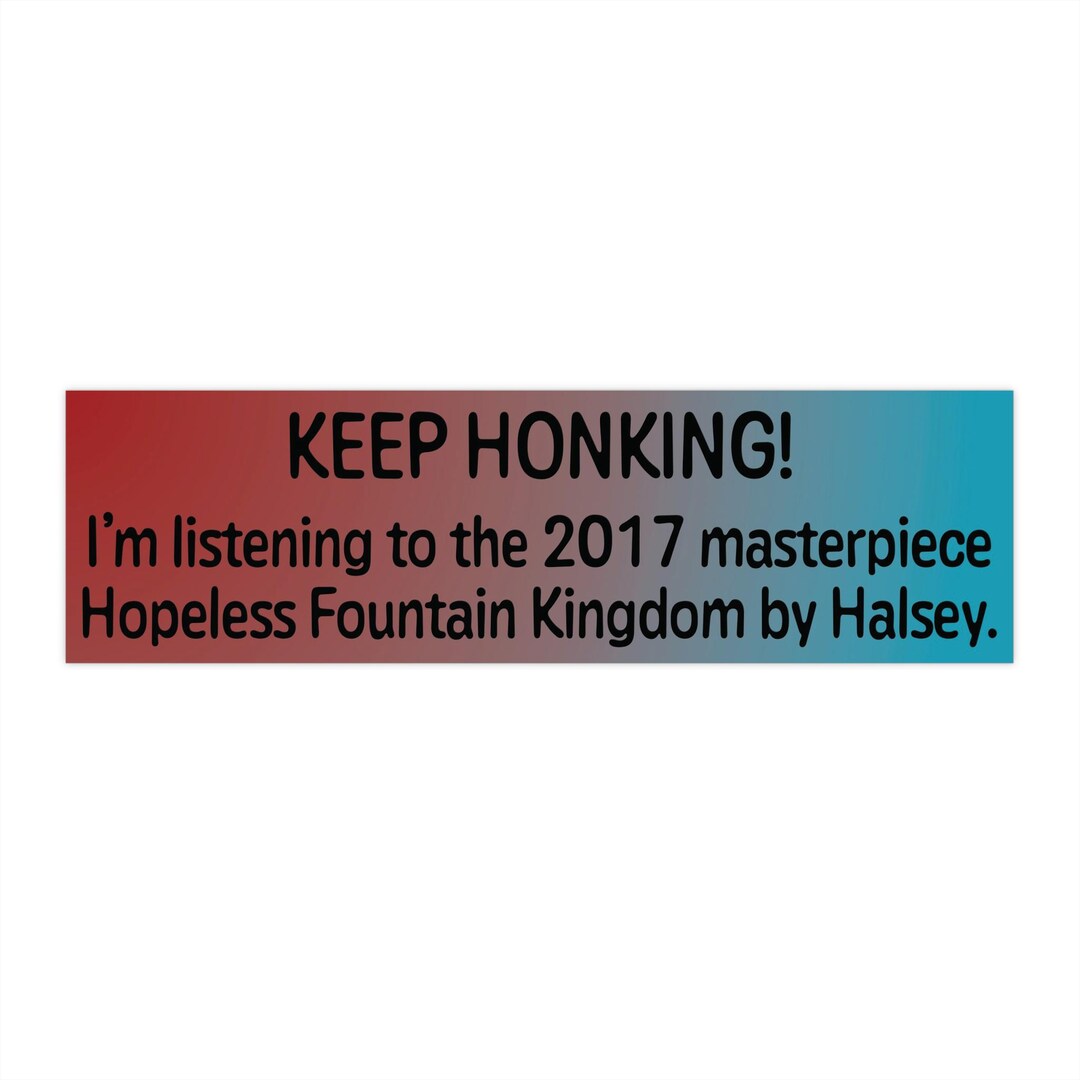 Hopeless Fountain Kingdom Bumper Sticker, Halsey, Pop Girl, Sticker for ...
