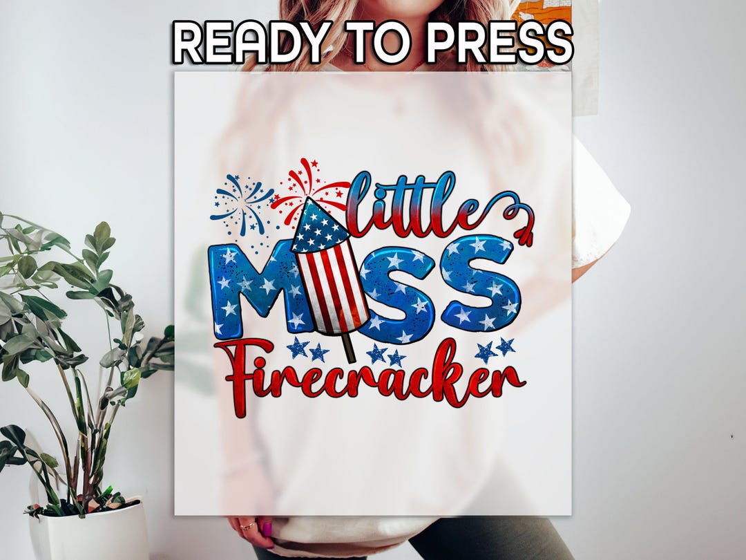 Little Miss Firecracker DTF, 4th of July Print, Heat Press DTF Transfer ...