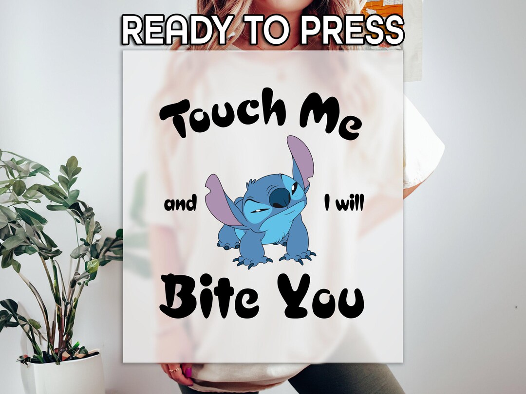 Touch Me and I Will Bite You Ready to Press DTF, Angry Stitch Print ...
