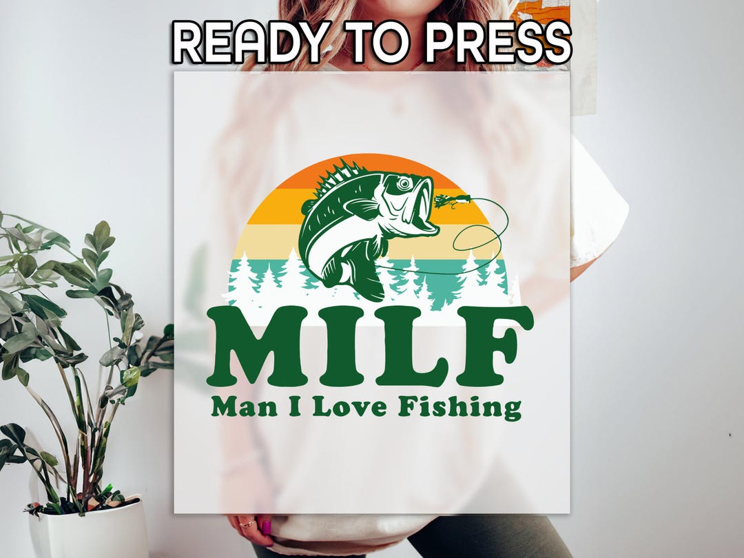 Man I Love Fishing DTF, Fisher Gift Print, Heat Press DTF Transfer ...
