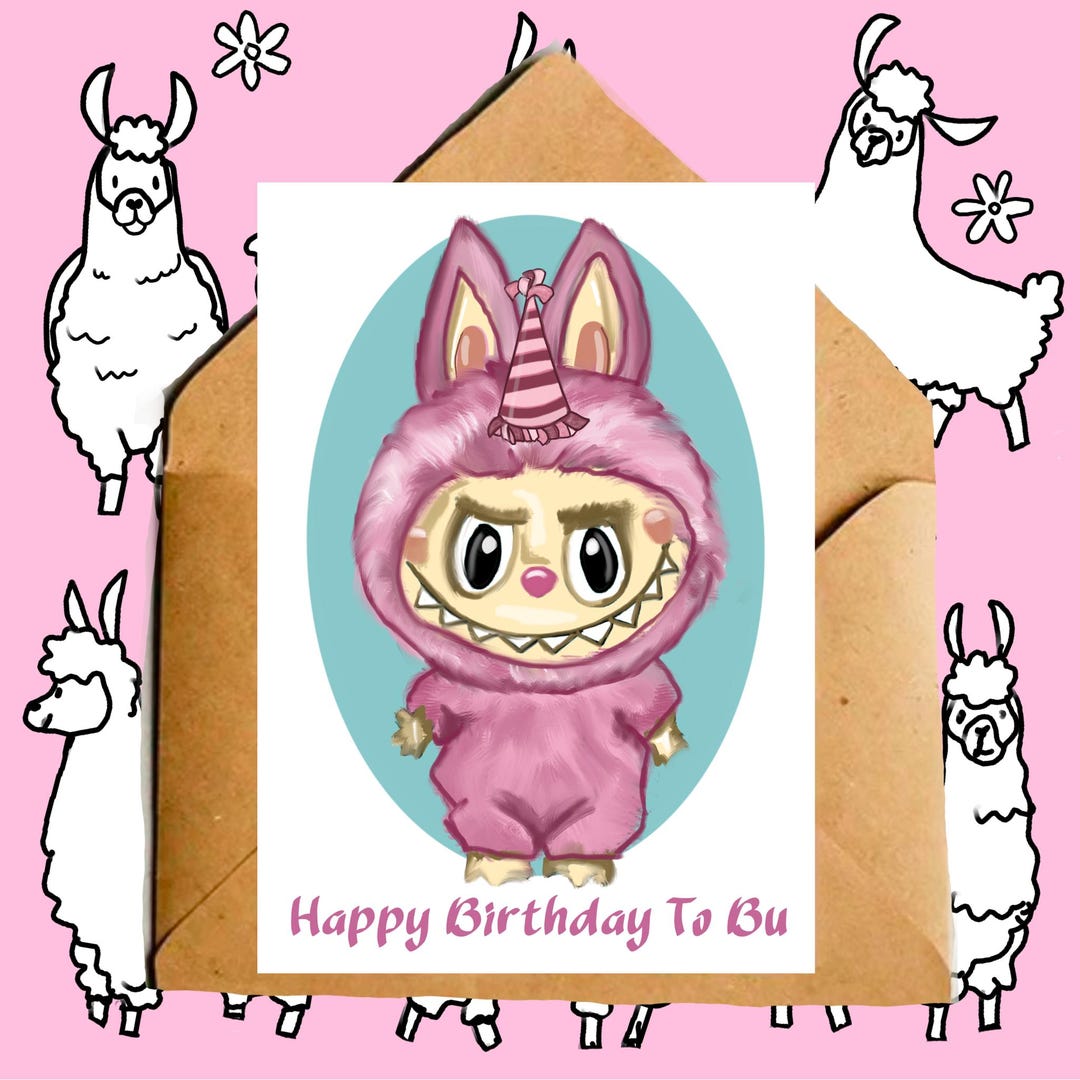 Happy Birthday to Bu, Labubu Inspired Birthday Card, Cute Freaky Little ...