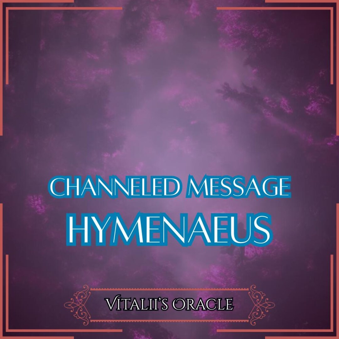 Direct Channeled Message From Hymenaeus: God of Marriage Ceremonies ...