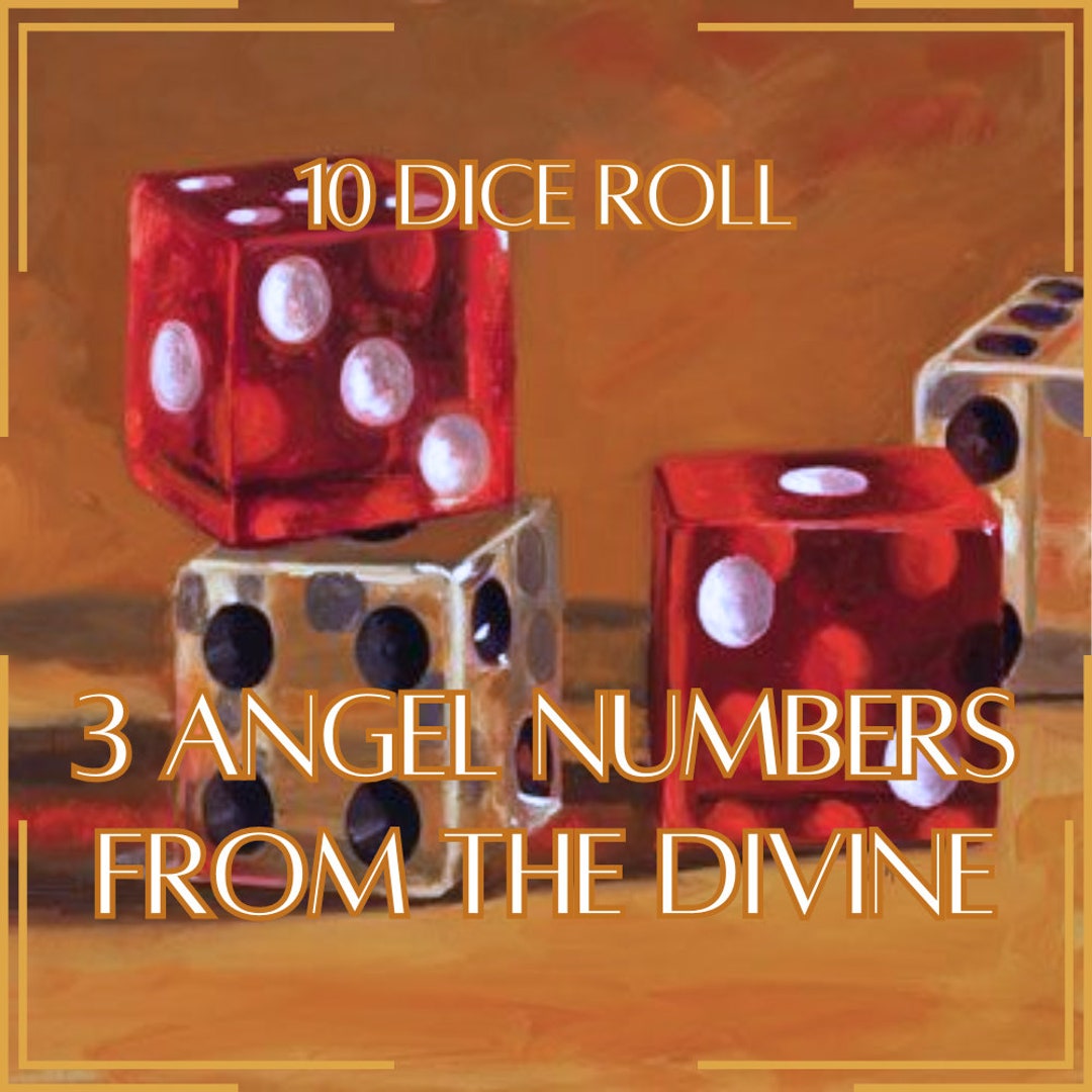 3 Angel Numbers the Divine Wants to Share With You - 10 Dice Roll With ...
