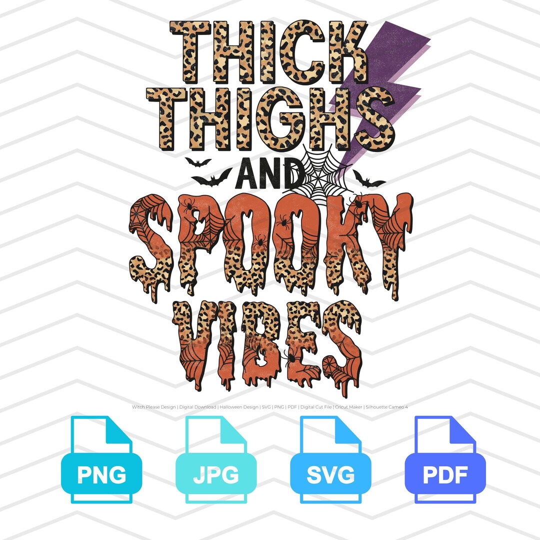 Thick Thighs and Spooky Vibes Design Digital Download Halloween Design ...