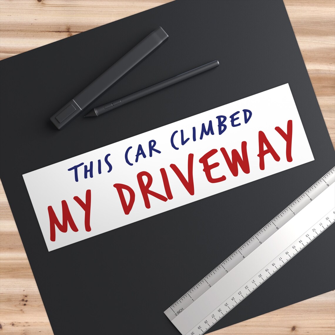 This Car Climbed My Driveway Bumper Sticker Parody This Car Climbed Mt ...