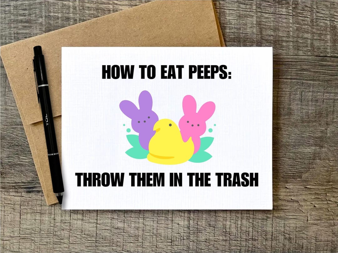 Funny Easter Card | How to Eat Peeps: Throw Them in the Trash | Blank ...