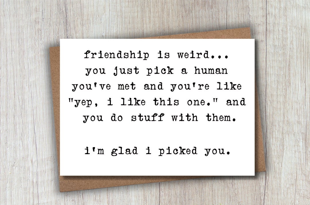 Funny Friendship or All Occasion Card Friendship is Weird... Snarky ...
