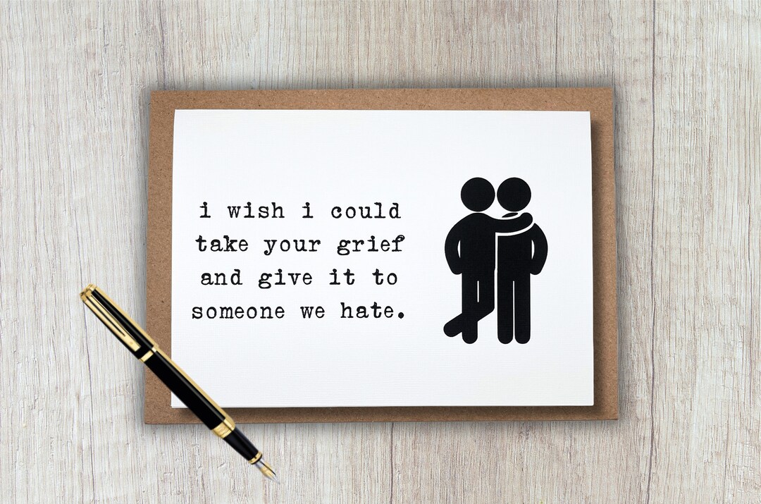 Get Well Soon Card I Wish I Could Take Your Grief and Give It to ...