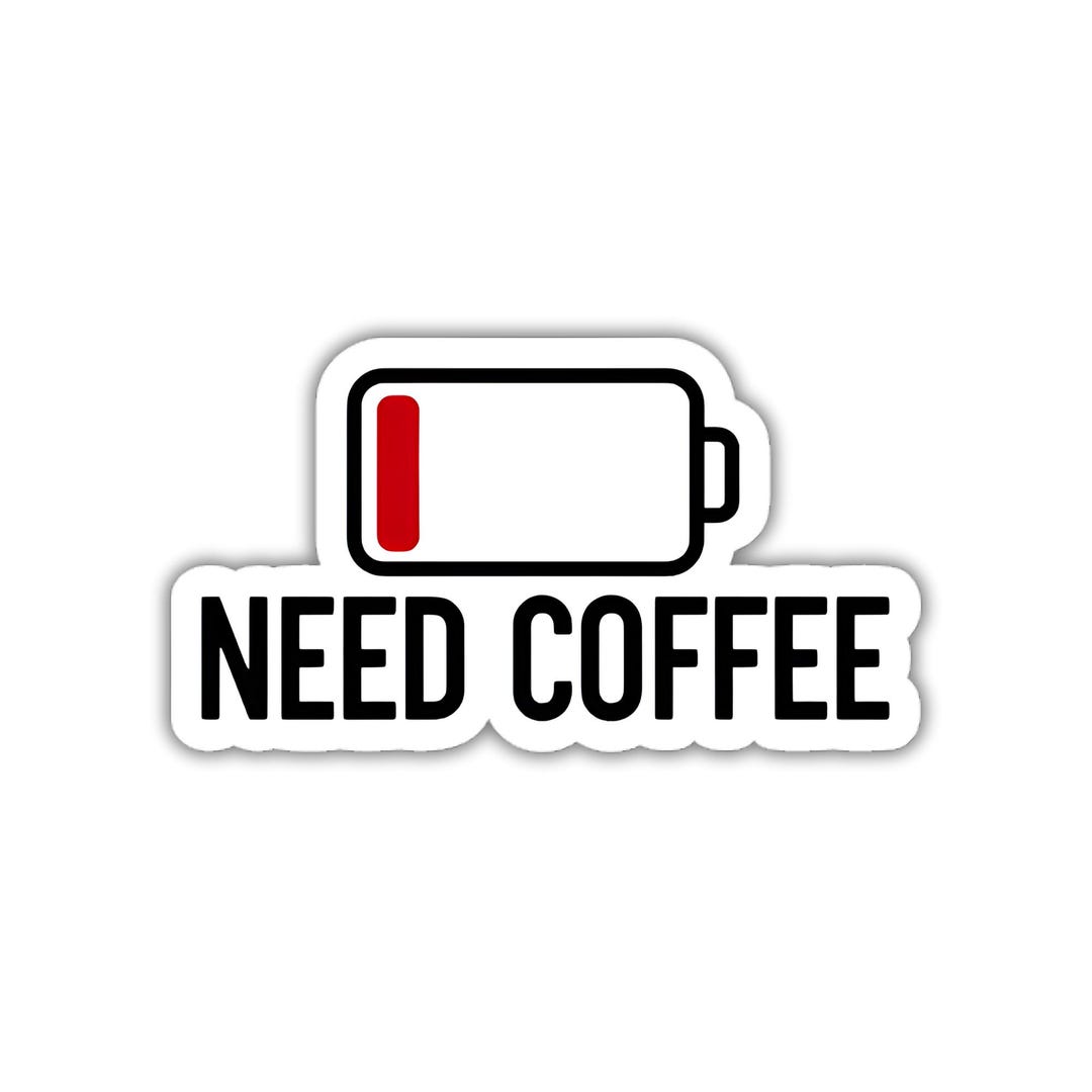 Laminated Vinyl Sticker | Food & Beverage | Need Coffee - Etsy