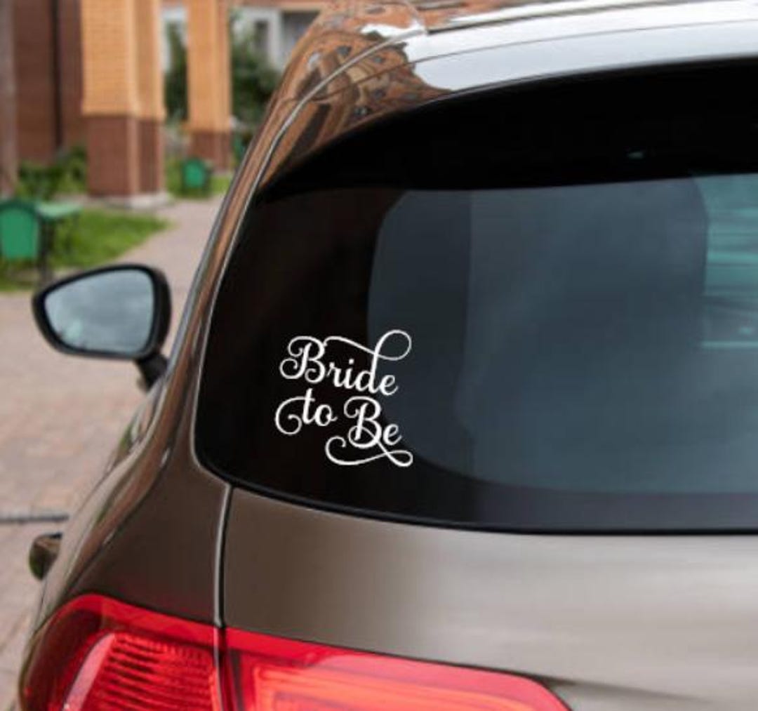 Bride to Be Vinyl Decal / Car Window & Bumper / Laptop / iPad ...