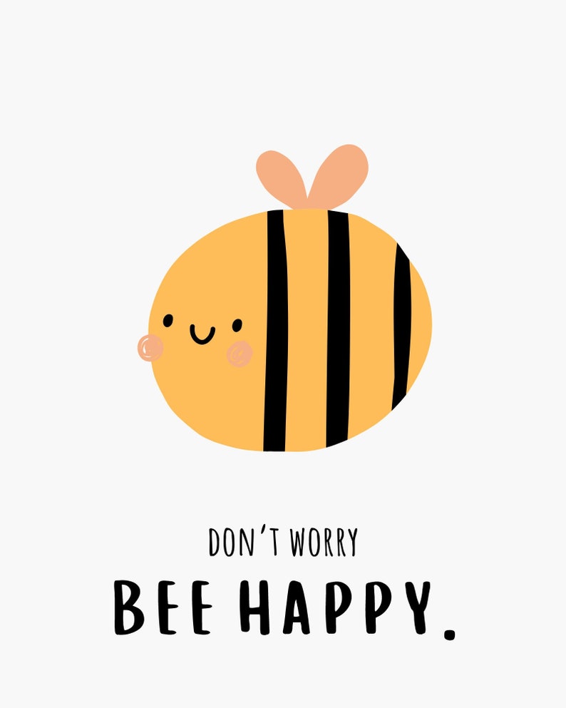 Don't Worry Bee Happy Digital Print - Etsy