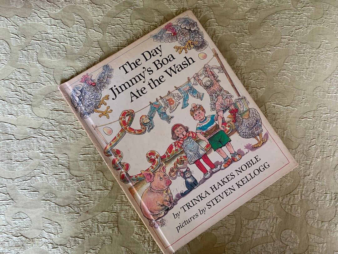 The Day Jimmy's Boa Ate the Wash Trinka Hakes Noble Illustrated by ...