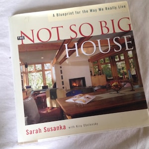 The Not so Big House Sarah Susanka First Edition Hardcover Book 2000 - Etsy