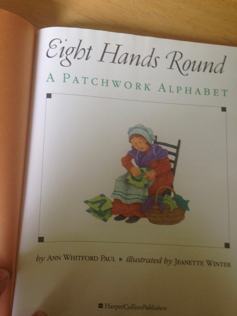 Eight Hands Round A Patchwork Alphabet Ann Whitford Paul First Edition ...