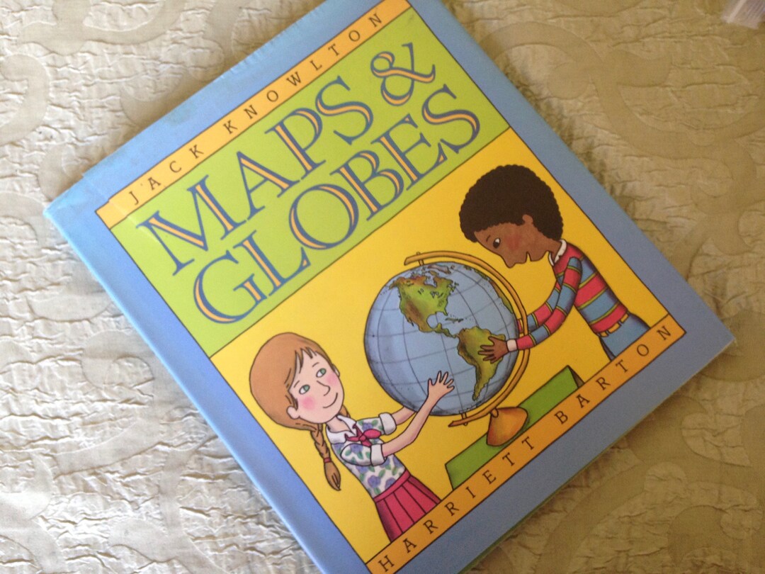 Maps and Globes Jack Knowlton Illustrations by Harriett Barton First ...