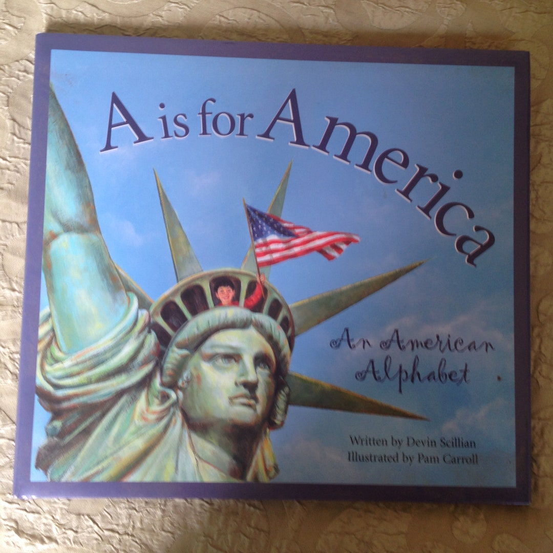 A is for America Devin Scillian Illustrated by Pam Carroll First ...