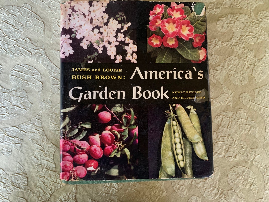 America's Garden Book James Bush Louise Brown 1958 Vintage Mid Century ...