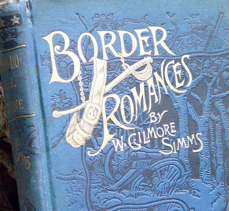 Border Romances Southward Ho Gilmore Simms 1890 Pioneer - Etsy