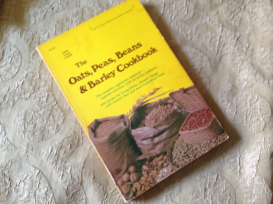 Oats Peas Beans and Barley Vegetarian Cookbook Edyth Young Cottrell ...