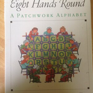 Eight Hands Round A Patchwork Alphabet Ann Whitford Paul First Edition ...